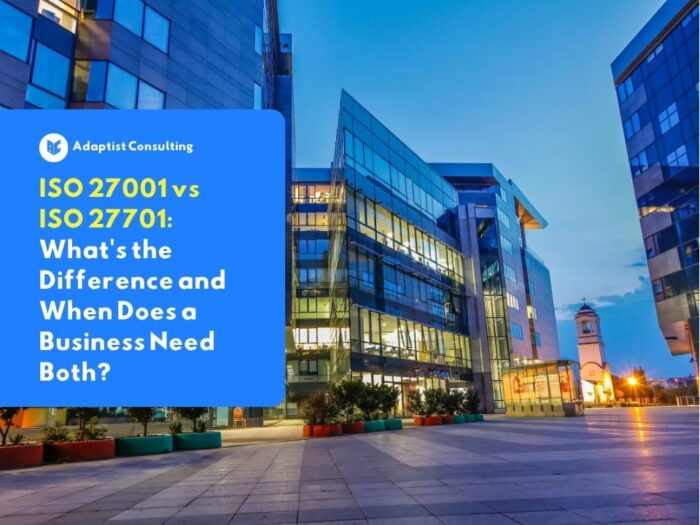 ISO 27001 vs ISO 27701: What's the Difference and When Does a Business ...